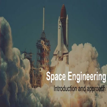 Space engineering (Introduction and approach) | PPTX