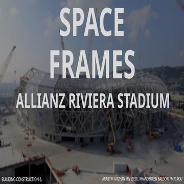 Space Frames CASE STUDY _Allianz Riviera.pptx