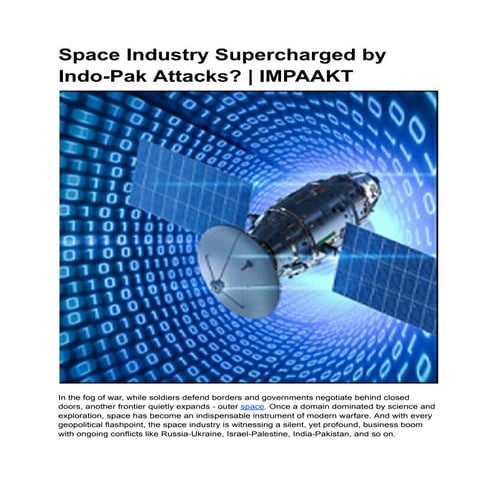 Space Industry Supercharged by Indo-Pak Attacks.pdf