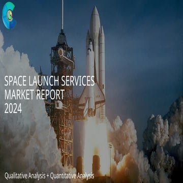 Space Launch Services Market Report 2024.pptx