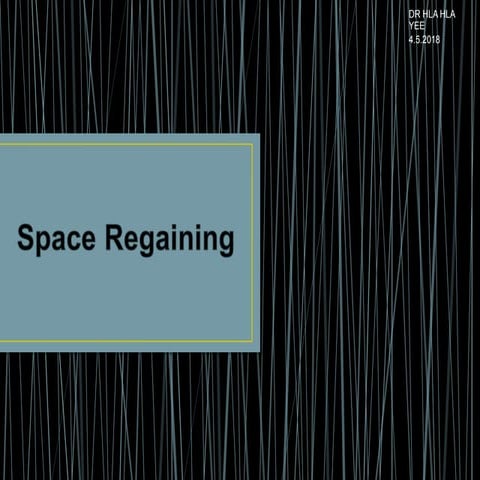 SPACE REGAINERS IN TOOTH LOSS (PEDIATRIC DENTISTRY) | PPTX