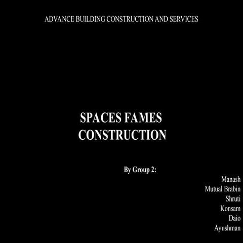 SPACES FAME CONSTRUCTION its a building construction.ppt