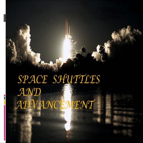 Space Shuttles & Advancement | PPT