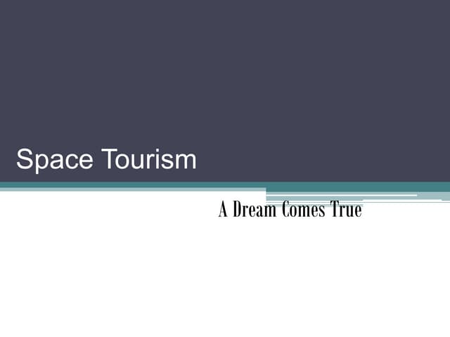 Space tourism presentation | PPTX