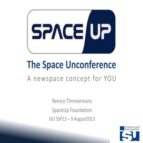 SpaceUp - the Space Unconference for YOU | PPTX