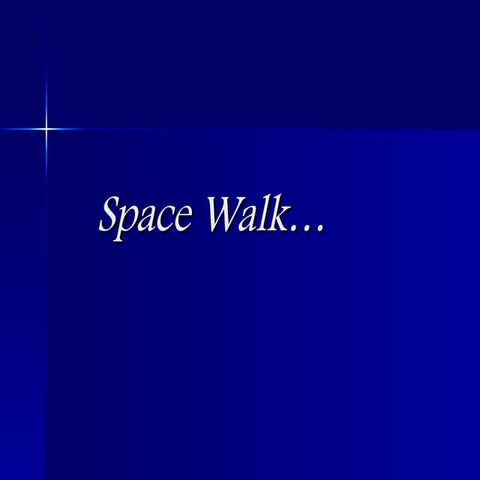 Space walk | PPT