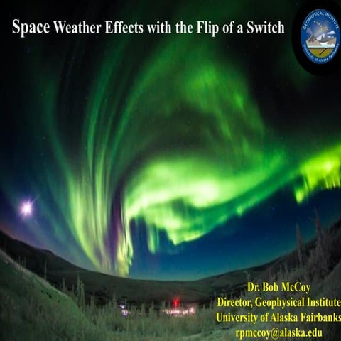 Space Weather Effects with the Flip of a Switch | PPT