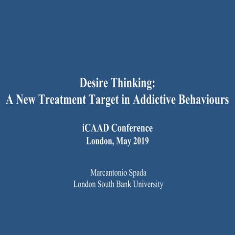 London iCAAD 2019 - Prof Marcantonio Spada - DESIRE THINKING: A NEW ...