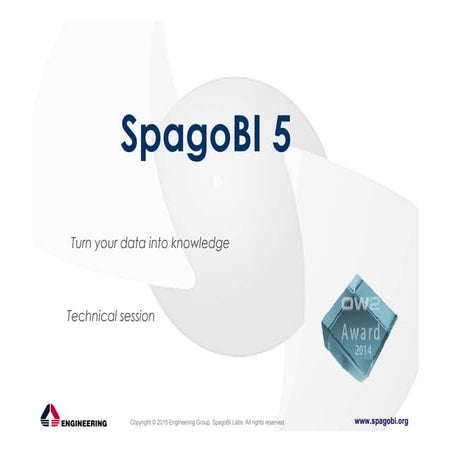 SpagoBI 5 Demo Day and Workshop : Technology Applications and Uses | PPT