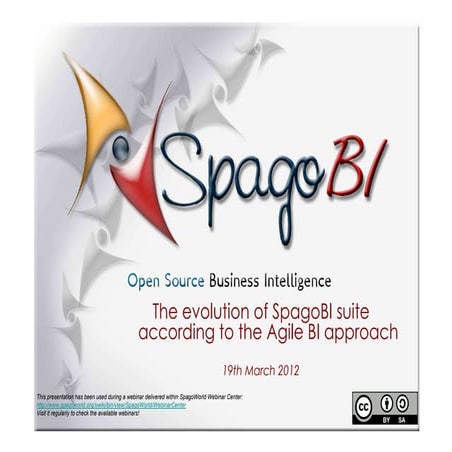 Webinar: The evolution of SpagoBI suite according to the Agile BI approach | PPT