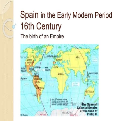 Spain early modern period 16th century | PPTX