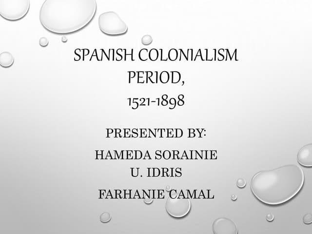 Spanish Colonization (1565 1872) | PPTX