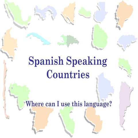 Spanish speaking-countries-1219346667202032-9 | PPT