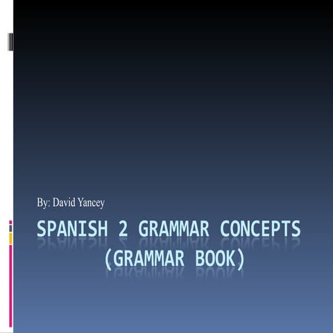 Spanish 2 grammar concepts | PPT