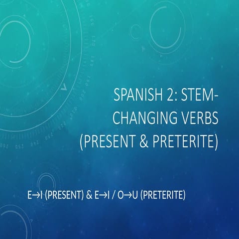 Spanish 2 stem-changing verbs present and preterite | PPTX