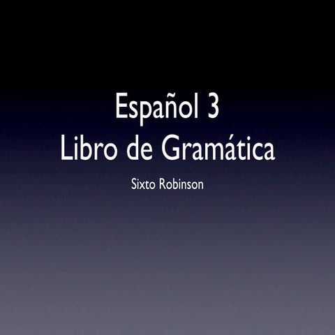 Sixto's Spanish 3 grammar book | PPT