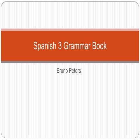 Spanish 3 grammar book | PPTX