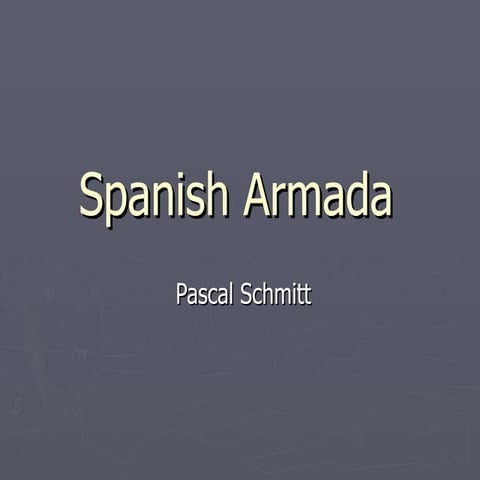 Spanish armada by pascal | PPT
