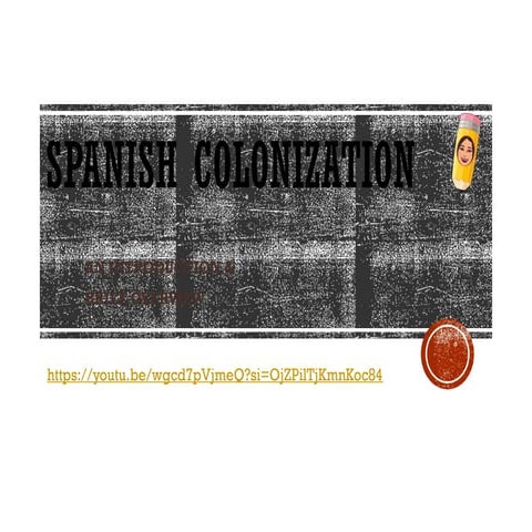 SPANISH_COLONIZATION_IN THE AMERCIASpptx.pptx