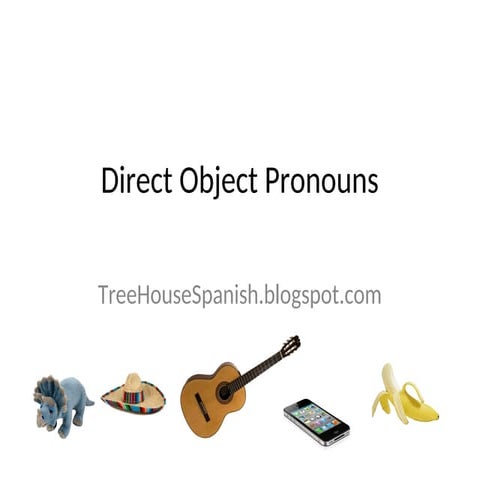 SpanishDirectObjectPronounsloandla-1.ppt