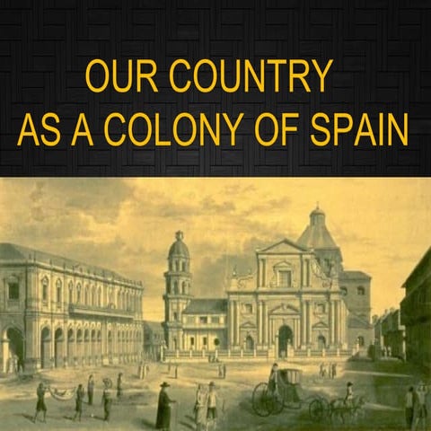 Spanish Colonial Government | PPTX