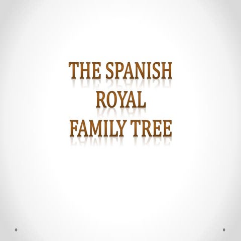 Spanish Royal Family Tree | PPT