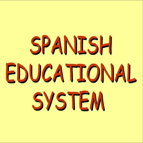 Spanish School System.2012. Brief description. | PPT