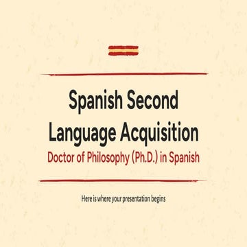 Spanish Second Language Acquisition - Doctor of Philosophy (Ph.D.) in ...