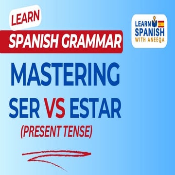 When to Use SER and ESTAR? Use "To be" in Spanish Correctly | Learn ...