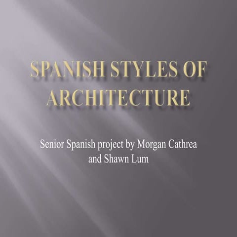 Spanish styles of architecture | PPTX