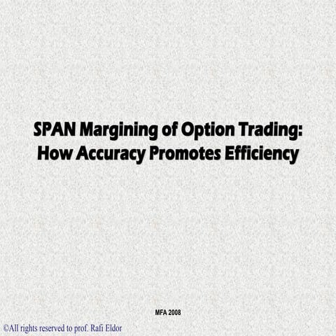 Span margining of options trading - how accuracy promotes efficiency ...