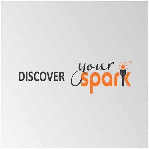 Discover Your Spark | PPT