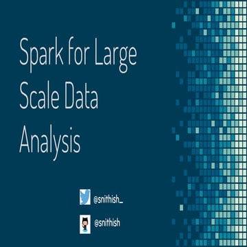 Why Spark for large scale data analysis | PPT