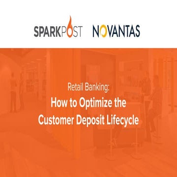 Webinar: Retail Banking - Optimizing the Customer Deposit Lifecycle | PDF