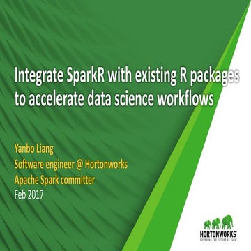 Integrate Sparkr With Existing R Packages To Accelerate Data Science Workflows Ppt