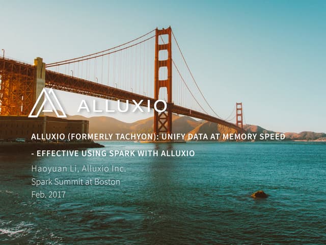 Alluxio Formerly Tachyon Unify Data At Memory Speed Effective