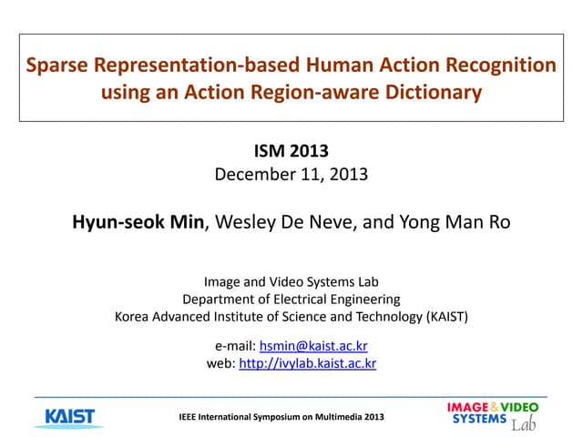 Sparse Representation Based Human Action Recognition Using An Action Region Aware Dictionary Ppt