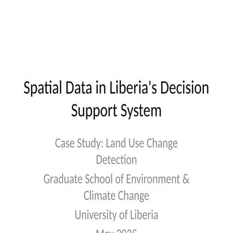 Spatial Data and Environmental Decision-making in Liberia | PPTX