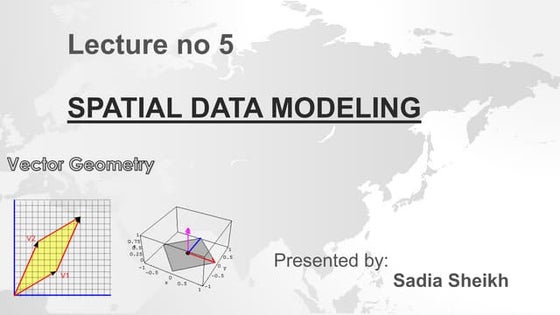 Spatial data modeling (Lecture#2) | PDF | Geography | Science