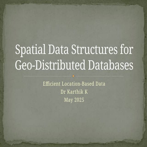 Spatial_Data_Structures_Presentation.pptx