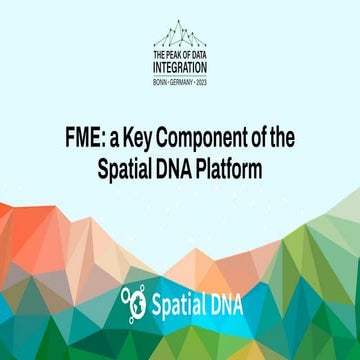 FME: a Key Component of the Spatial DNA Platform | PDF | Databases | Computer Software and ...