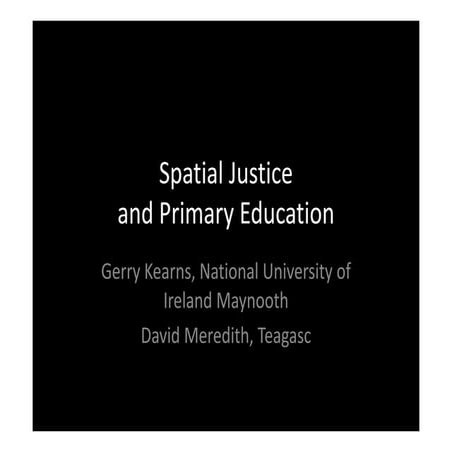 Spatial Justice and the Irish Crisis: Education - Gerry Kearns and ...