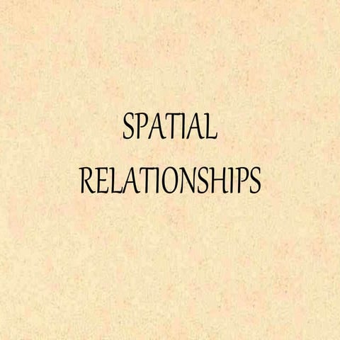 Spatial relationships | PPTX