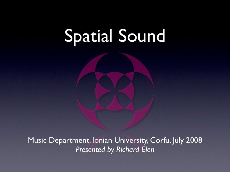 Spatial Sound parts 1 & 2