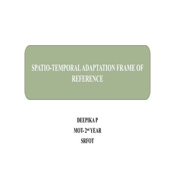 SPATIO-TEMPORAL ADAPTATION FRAME OF REFERENCE.pptx