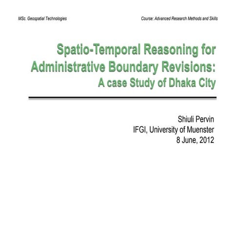Spatio temporal reasoning for administrative boundary revisions | PPTX
