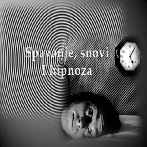 Spavanje, snovi i hipnoza | PPT