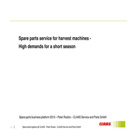 Peter Rudzio, CLAAS presentation at Spare Parts 2013 | PDF