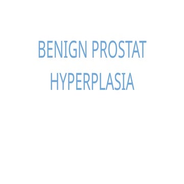 Benign prostatic hyperplasia basics.pptx