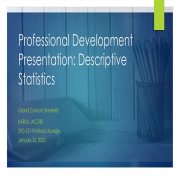 SPD-531 Professional Development Presentation_ Descriptive Statistics.pdf